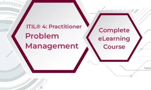 ITIL® 4 Practitioner: Problem Management - elearning Course - HDAA